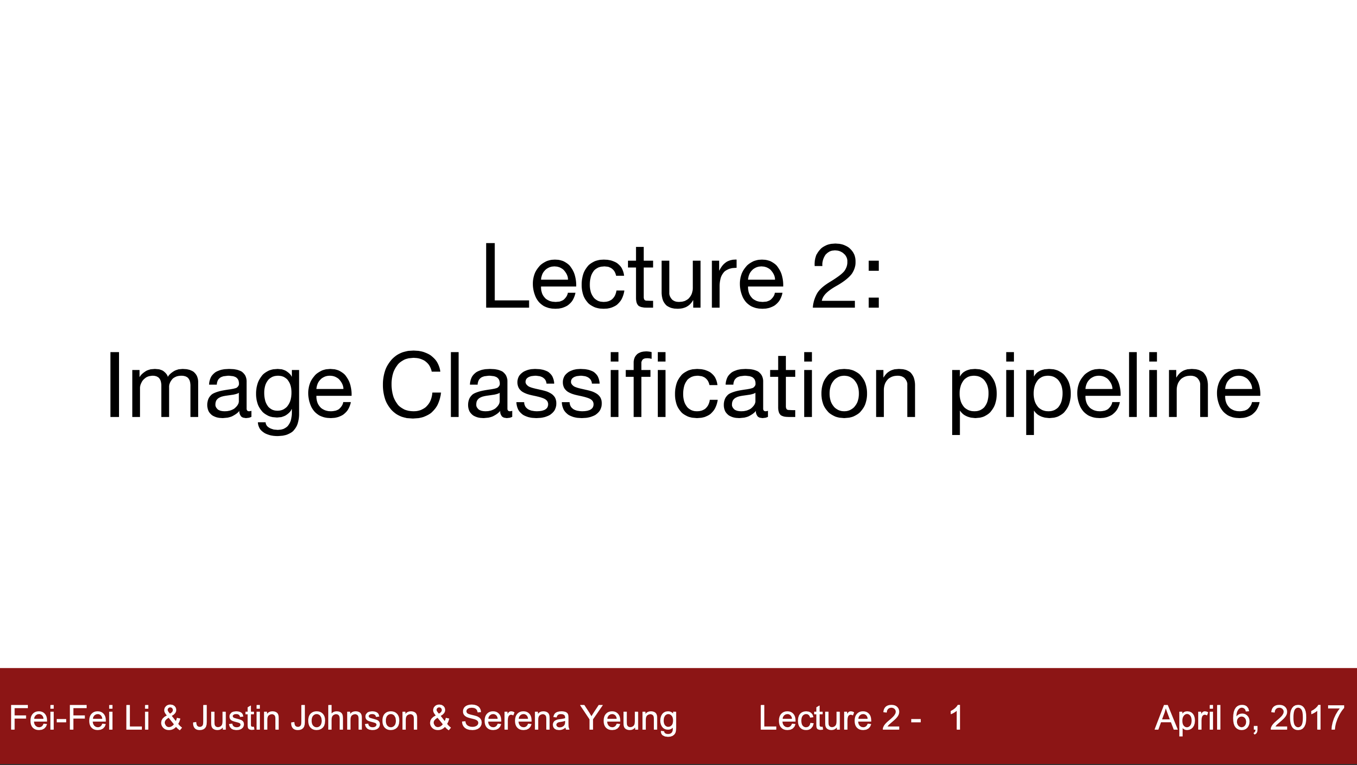 [CS231N] Lecture 2 Image Classification pipeline